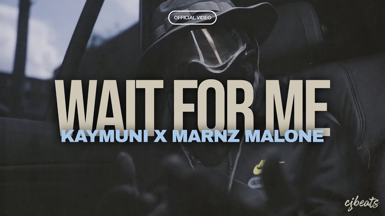 KayMuni x Marnz Malone - Wait For Me [Music Video] - YouTube