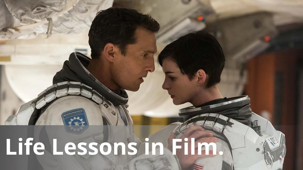 "Interstellar" | Movie Review + Life Lessons | Life Lessons in Film ...