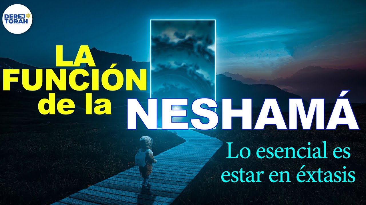 ‼️La FUNCIÓN de la NESHAMÁ‼️Nos conectamos con Ruaj y Nefesh👀 - YouTube