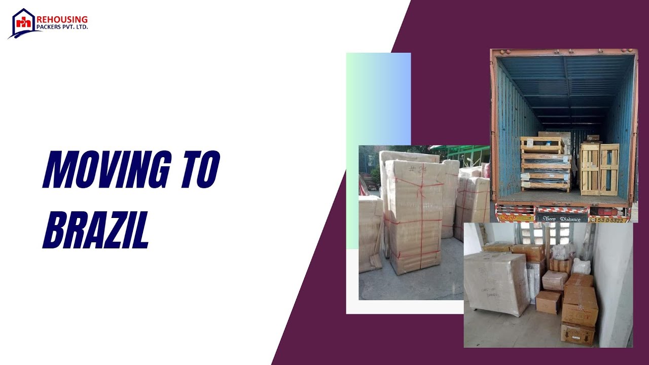 Moving to Brazil | Rehousing packers and movers - YouTube