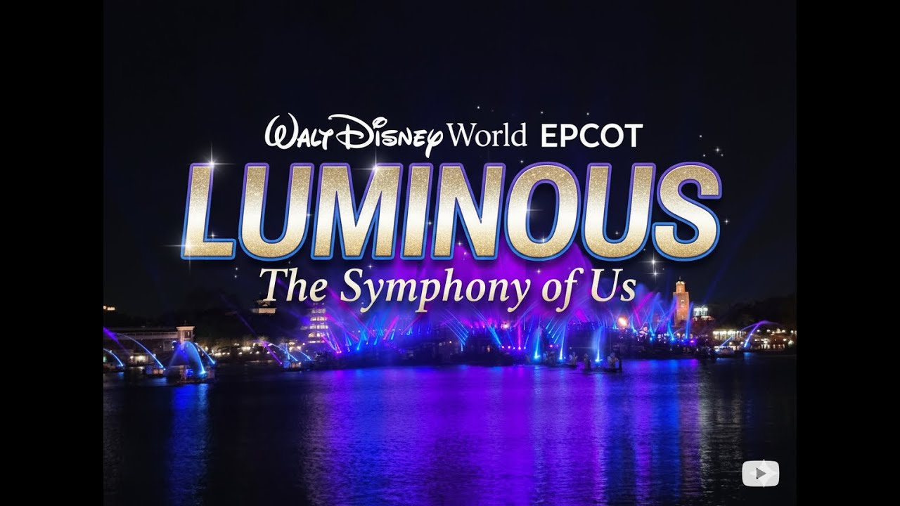 Walt Disney World EPCOT Luminous: The Symphony of Us OCT 30, 2025 - YouTube