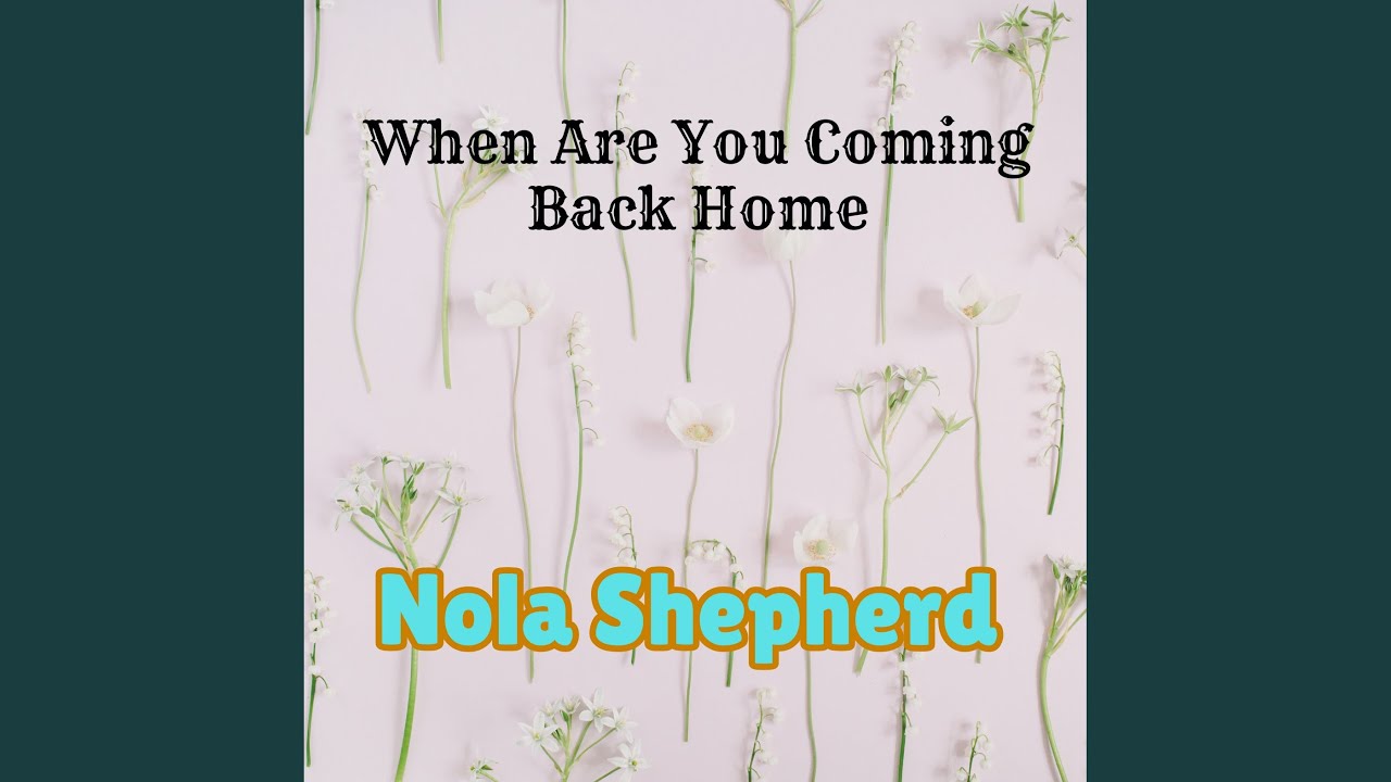 When Are You Coming Back Home? - YouTube