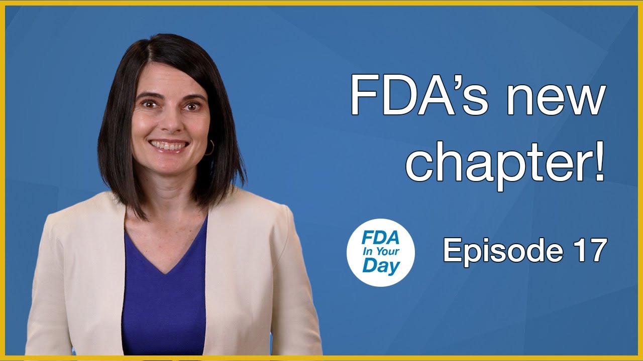 FDA’s New Chapter | FDA In Your Day Ep. 17 - YouTube