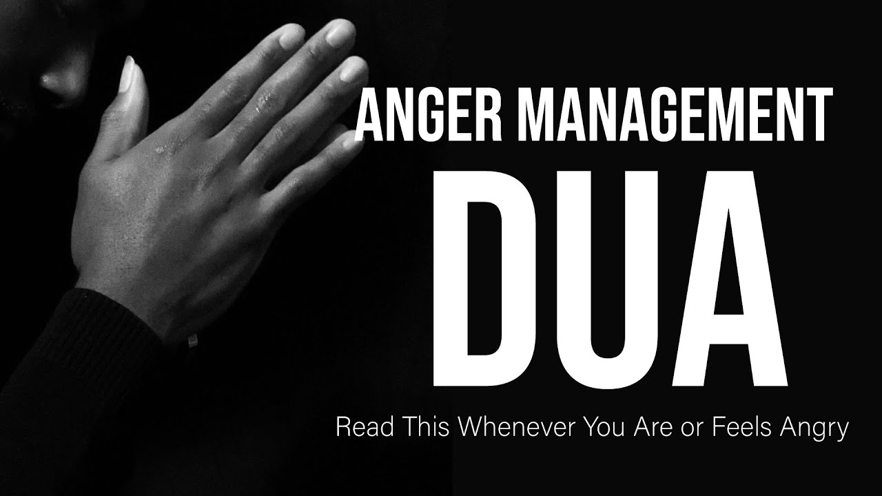 Dua for Anger Management - Gussa ki Dua - Instant RELIEF - YouTube