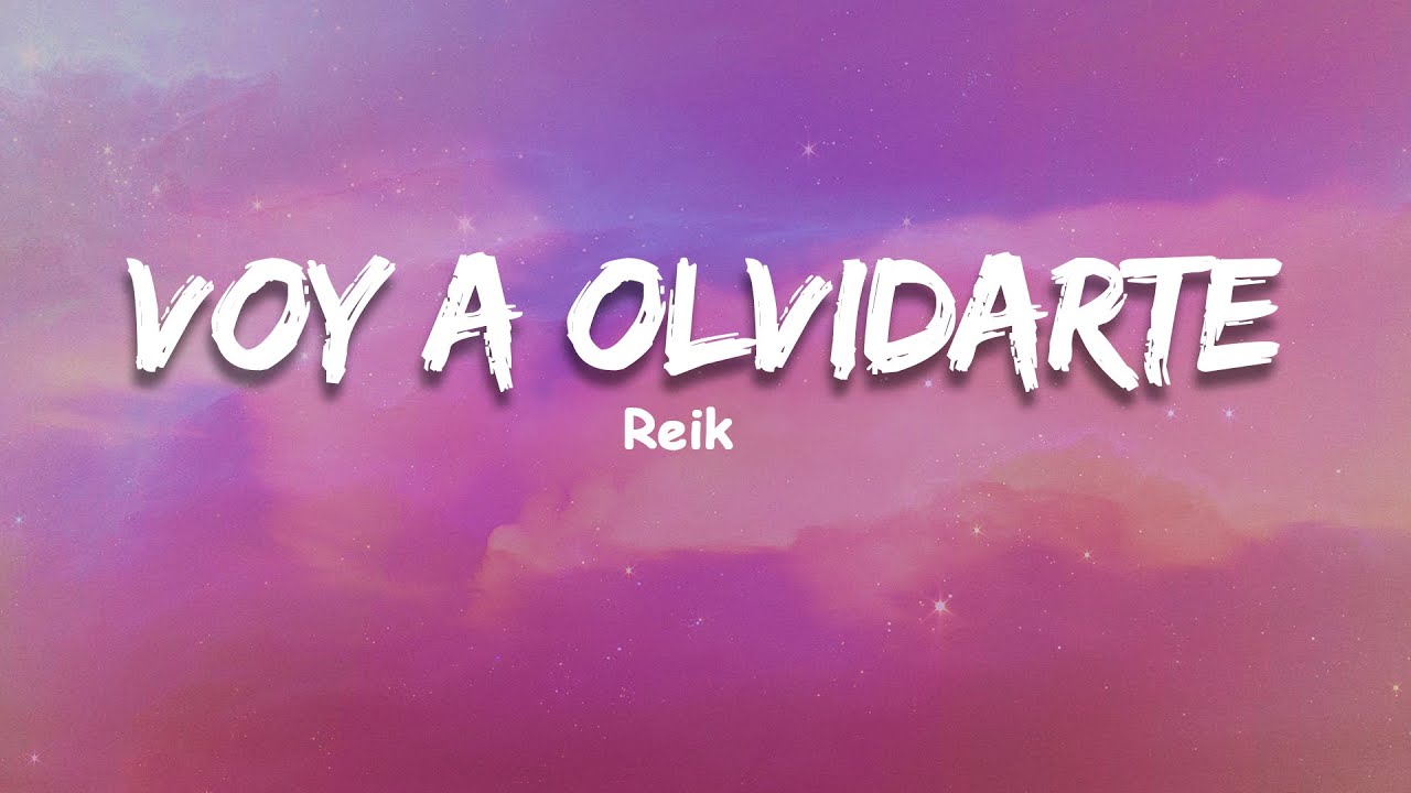 Reik - Voy a Olvidarte (Letra), Ha Ash - YouTube