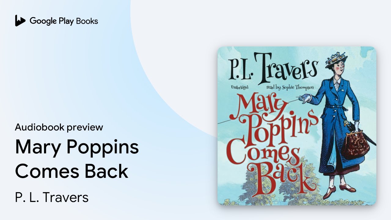 Mary Poppins Comes Back by P. L. Travers · Audiobook preview - YouTube