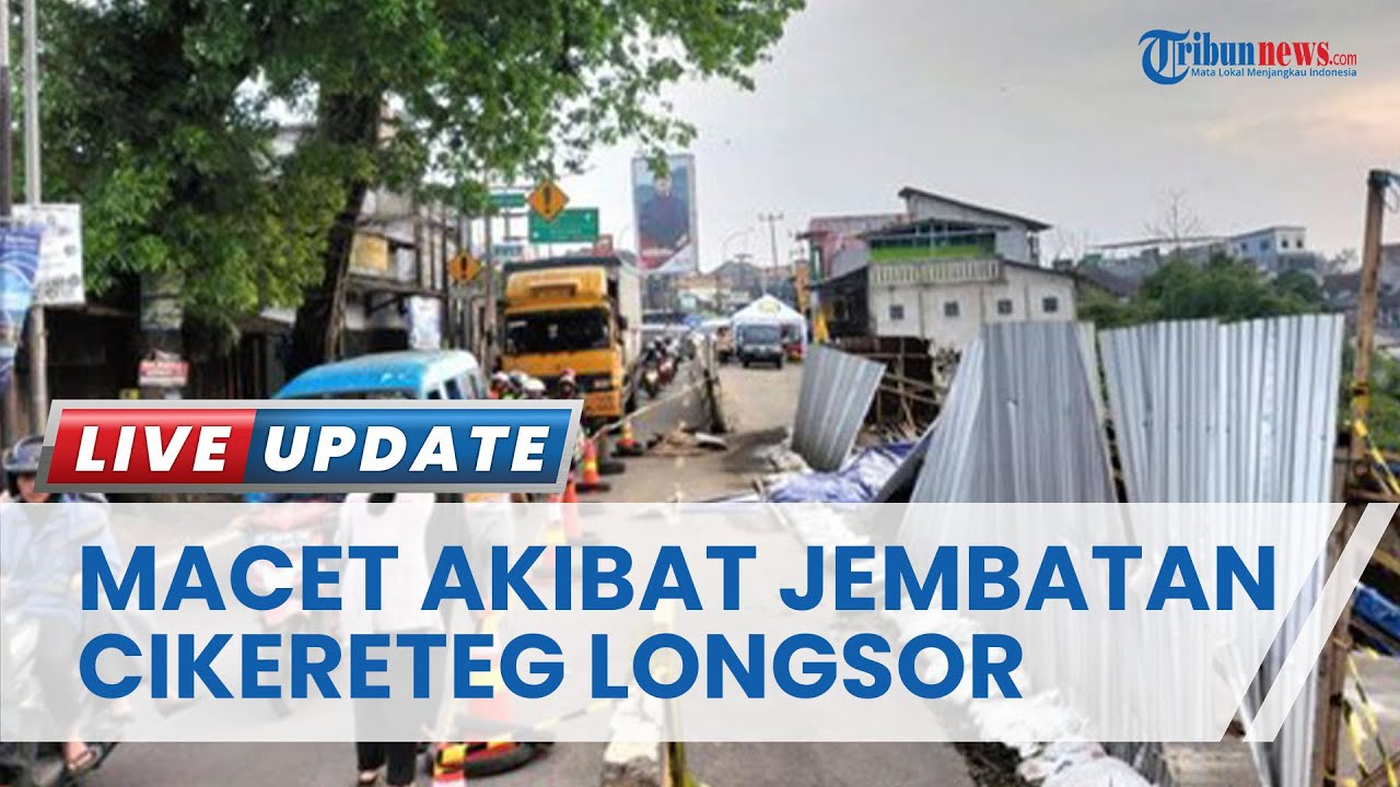 Jembatan Cikereteg Longsor Jalur Bogor Sukabumi Kini Ditutup Total