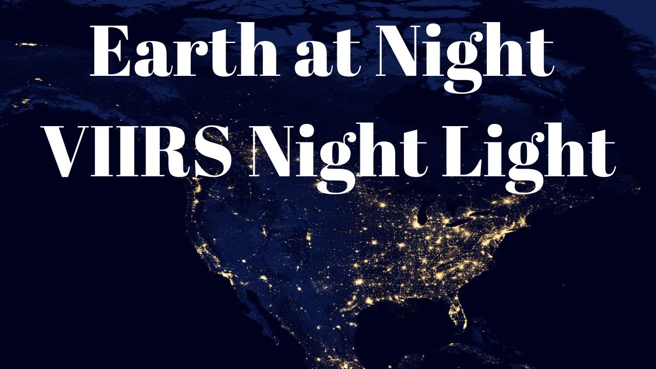Google Earth Engine Tutorial Earth At Night With VIIRS Night Light google-earth-engine-tutorial-earth-at-night-with-viirs-night-light