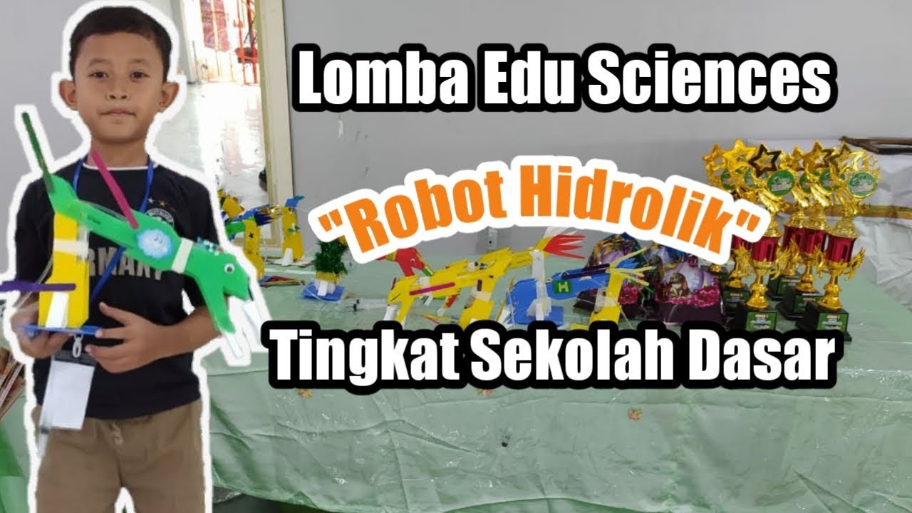 Serunya Lomba Robot 2019 | Robot Hidrolik | Tingkat Sekolah Dasar 2019 ...
