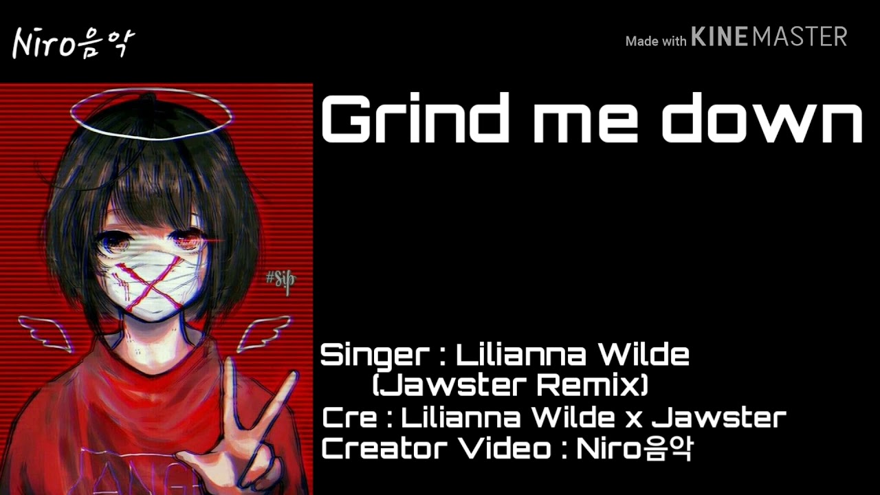 Grind Me Down - Lilianna Wilde x Jawster remix | Nhạc Tik Tok video by ...