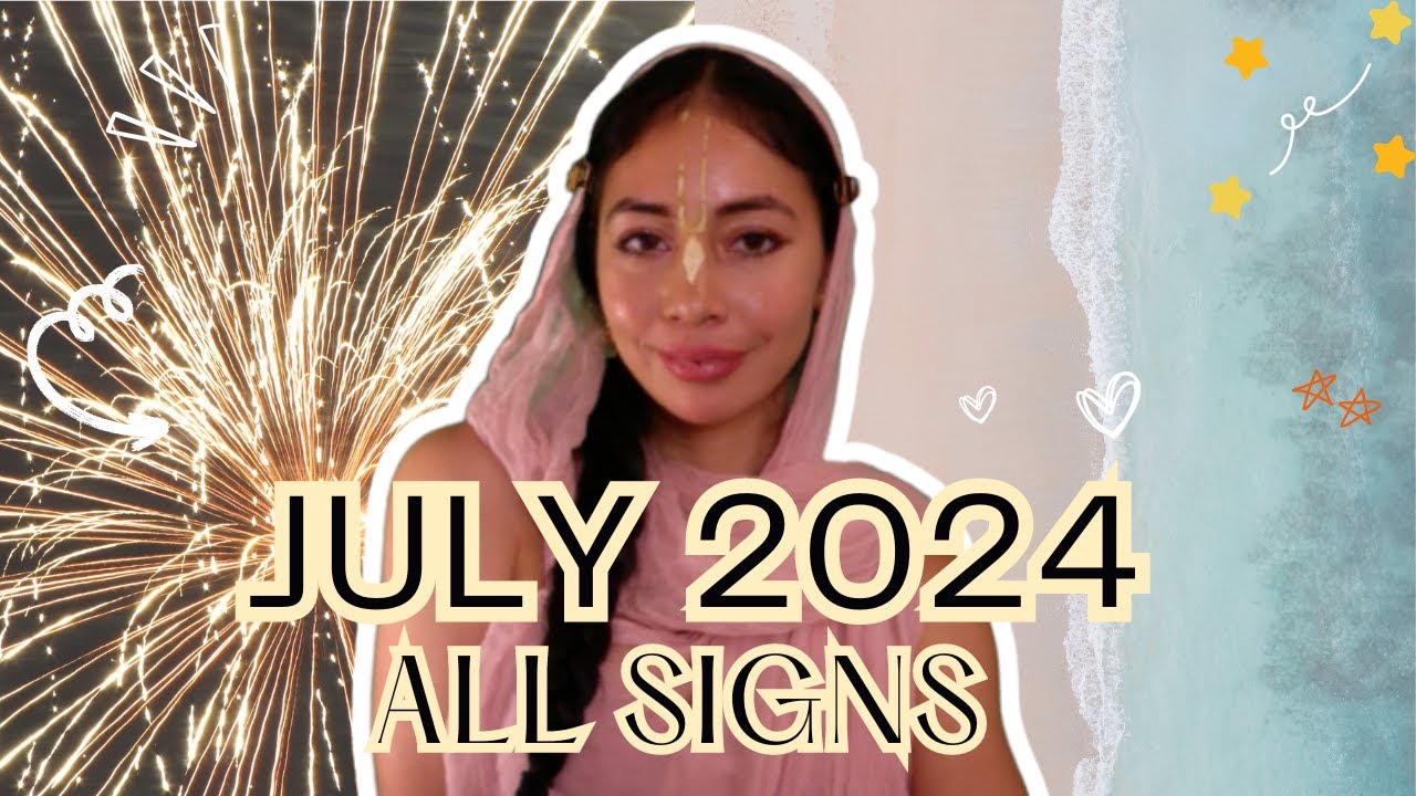 July 2024| Vedic Astrology | ALL SIGNS - YouTube