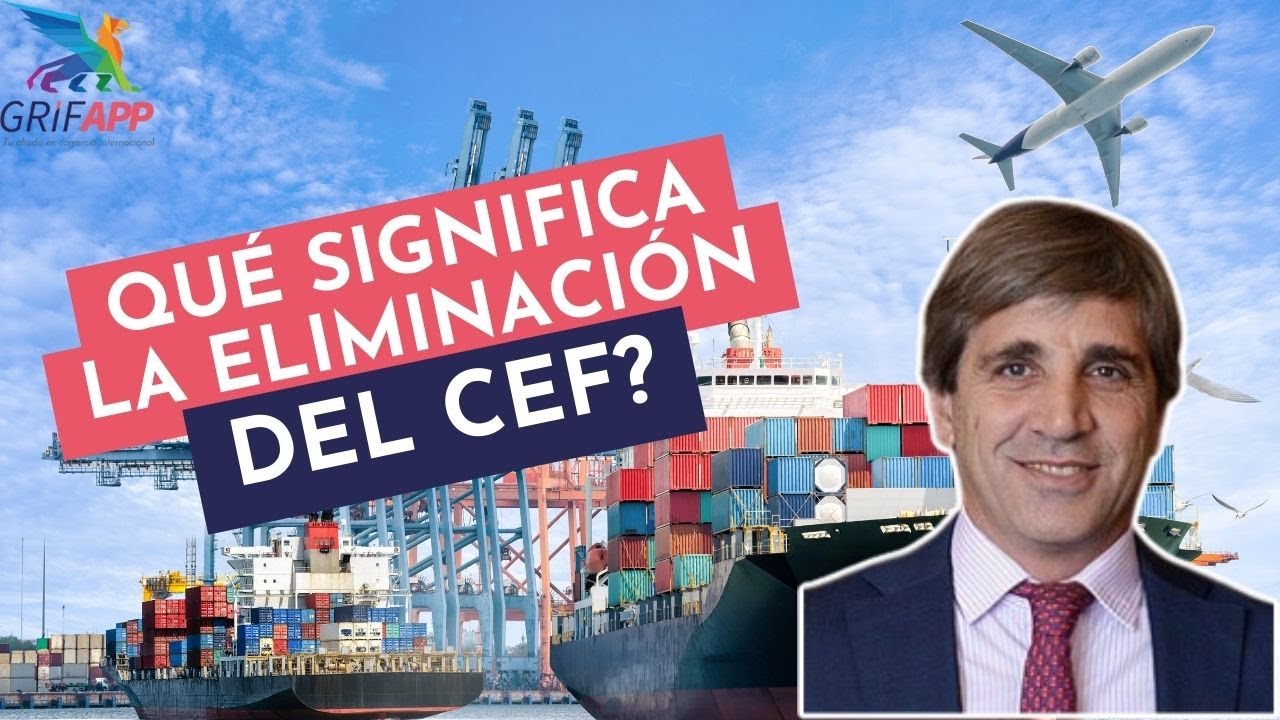 QUE SIGNIFICA LA ELIMINACIÓN DEL CEF? - YouTube