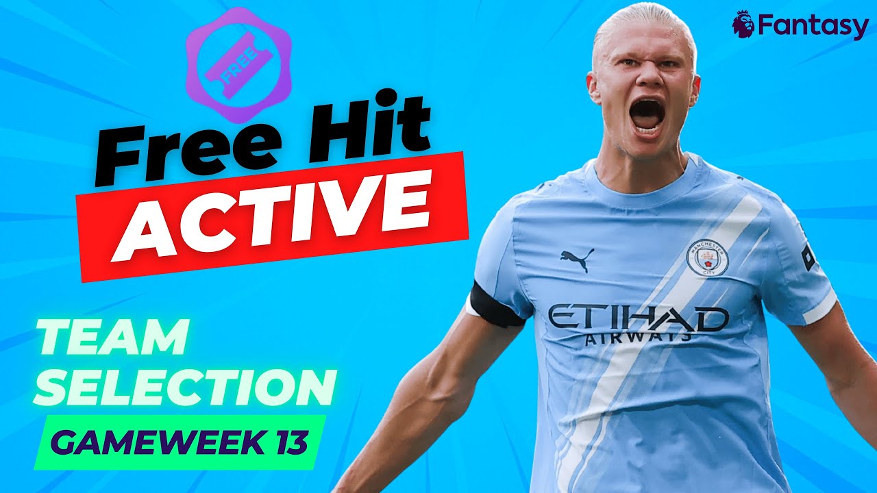 FREE HIT ACTIVE! | FPL GW13 TEAM SELECTION 🚨 | Fantasy Premier League ...