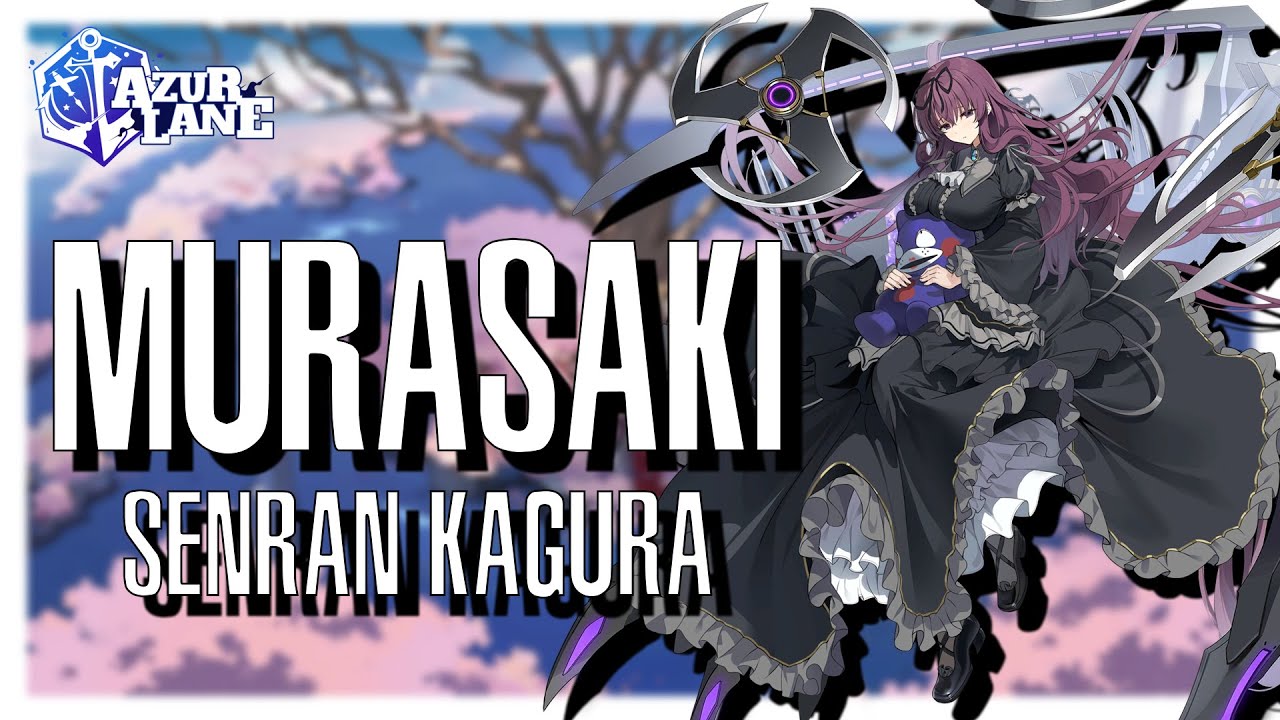 [Azur Lane] Collab Shipgirl Profile: Murasaki - YouTube