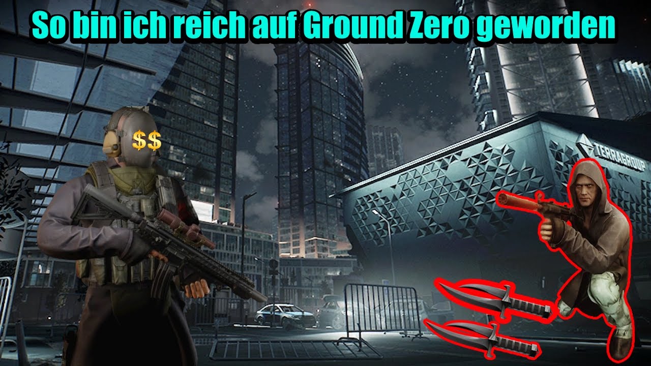 [EFT] So bin ich reich auf GroundZero geworden!!! - YouTube