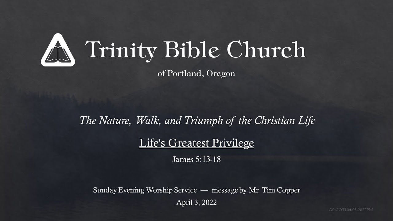 Trinity Bible Church - Sunday Evening Worship Service - April 3, 2022 ...