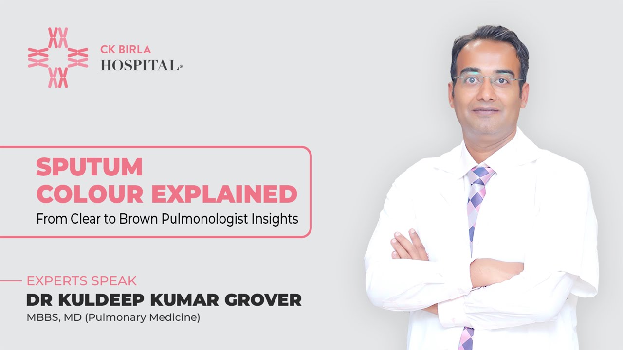 Sputum Colour Explained: From Clear to Brown - Pulmonologist Insights ...