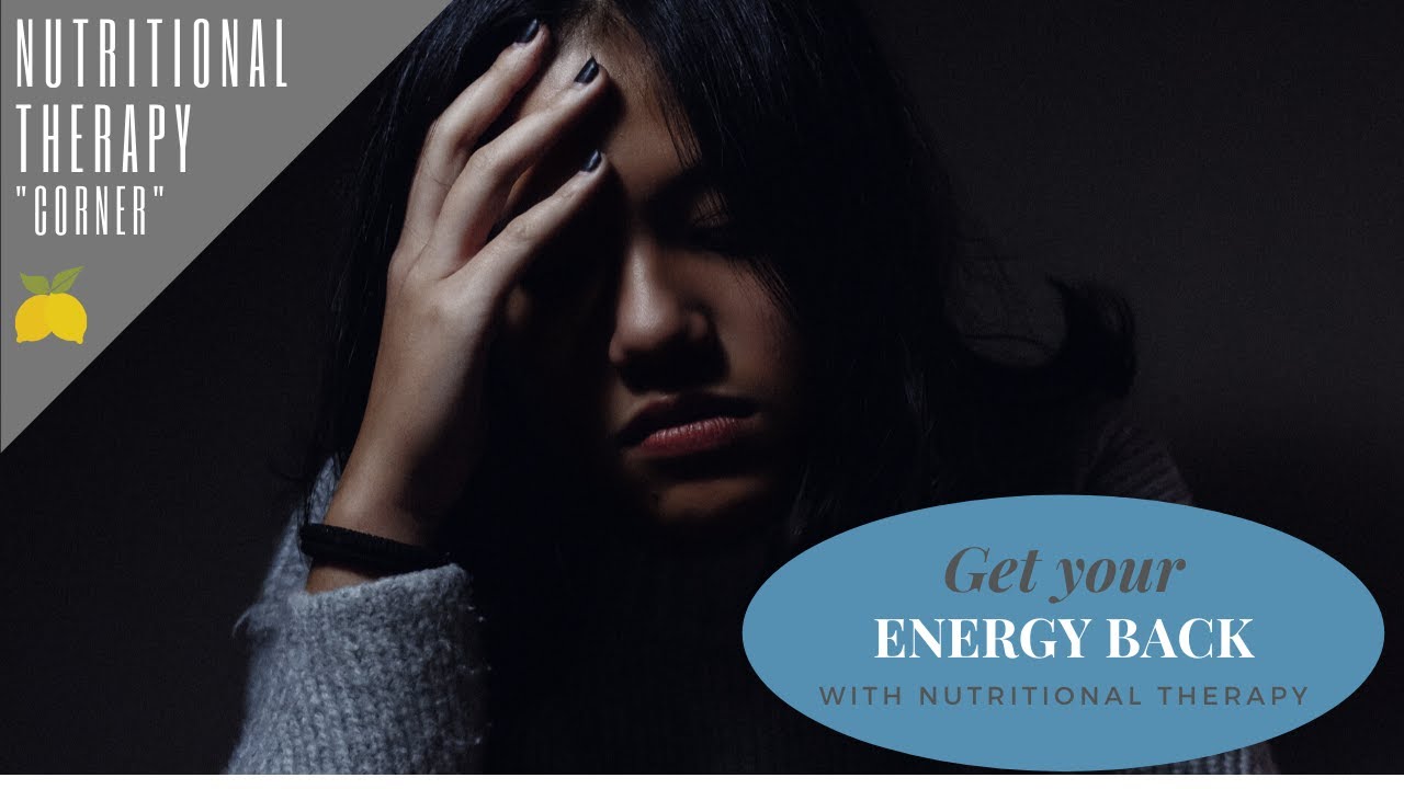 Get Your Energy Back with Nutritional Therapy - YouTube