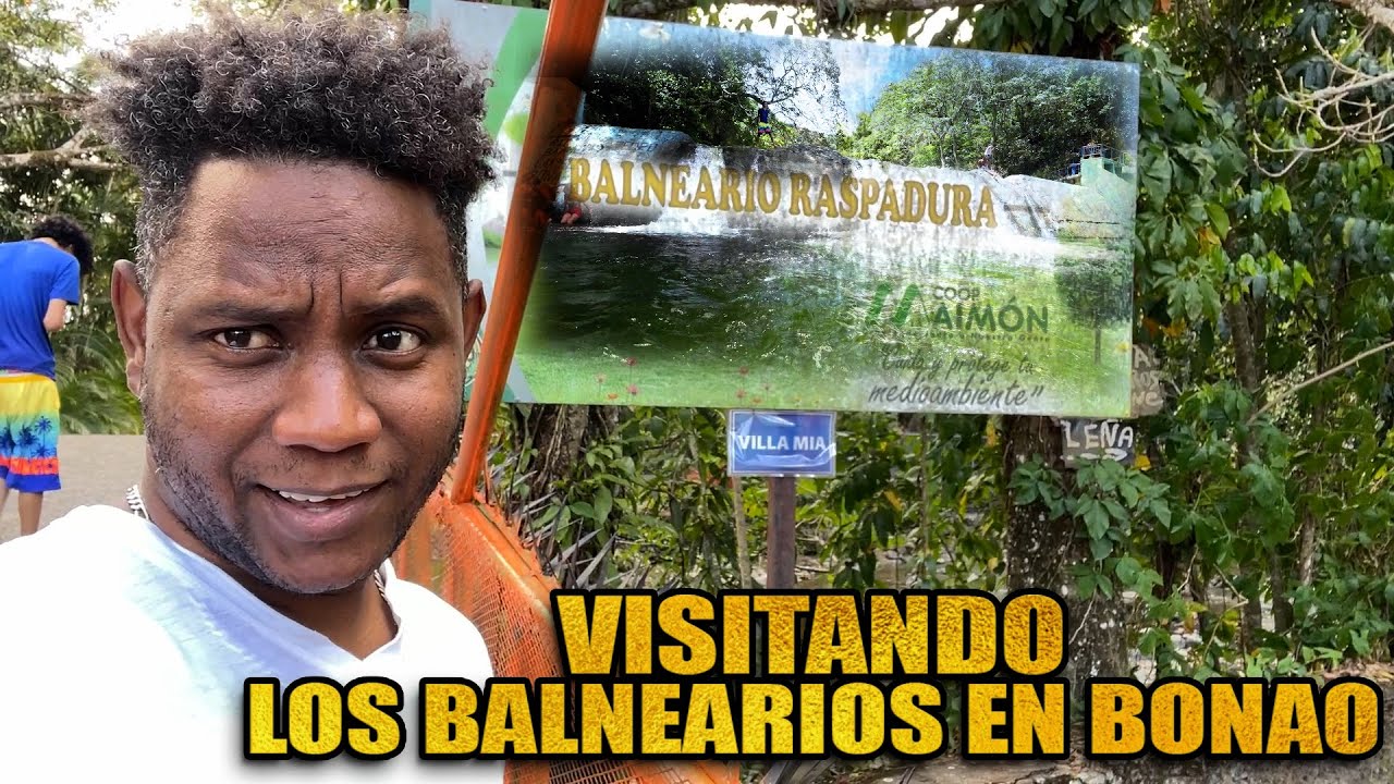 Visitamos todos los BALNEARIOS de BONAO - YouTube