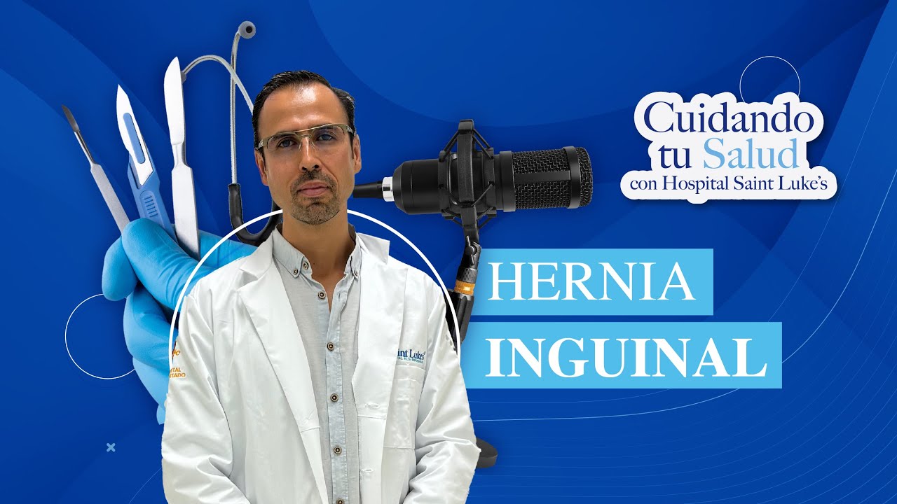 CUIDANDO TU SALUD CON HOSPITAL SAINT LUKE'S - Dr. Edgar González - TEMA ...