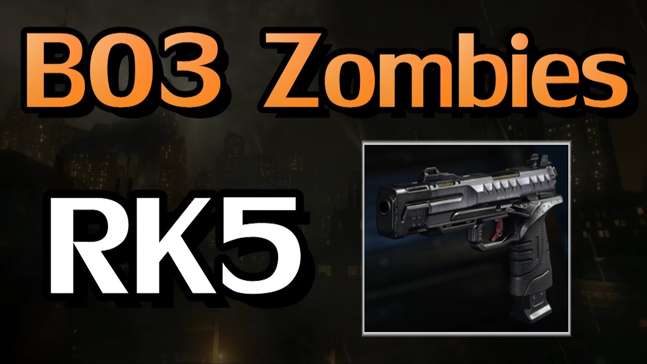 Black Ops 3 - Zombies - RK5 - YouTube