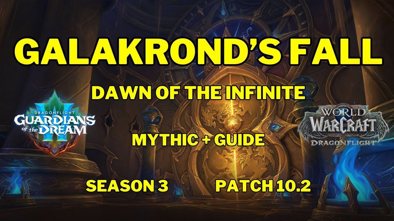 Galakrond's Fall Mythic+ Guide: Mechanics & Boss Fights in Dawn of the ...