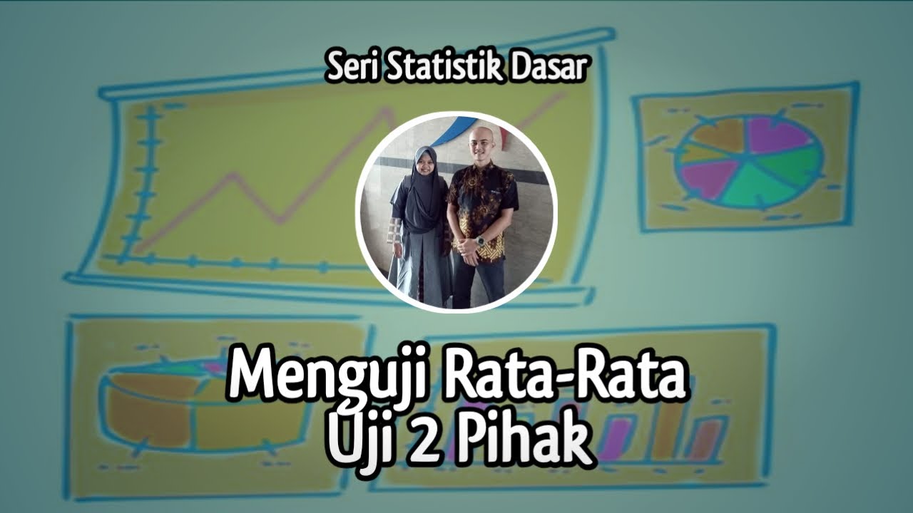 Menguji Hipotesis - Menguji Rata-rata - Uji 2 Pihak - YouTube