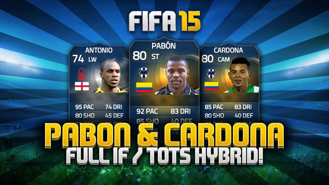 FULL TOTS & INFORM HYBRID! - TOTS PABÓN, TOTS CARDONA & MORE! | FIFA 15 ...