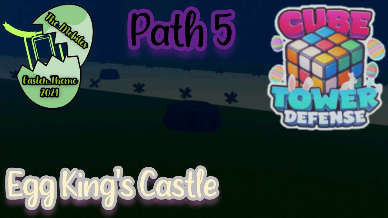 Cube Quest 2024 Path 5 - Egg King's Castle [Cube Defense] - YouTube