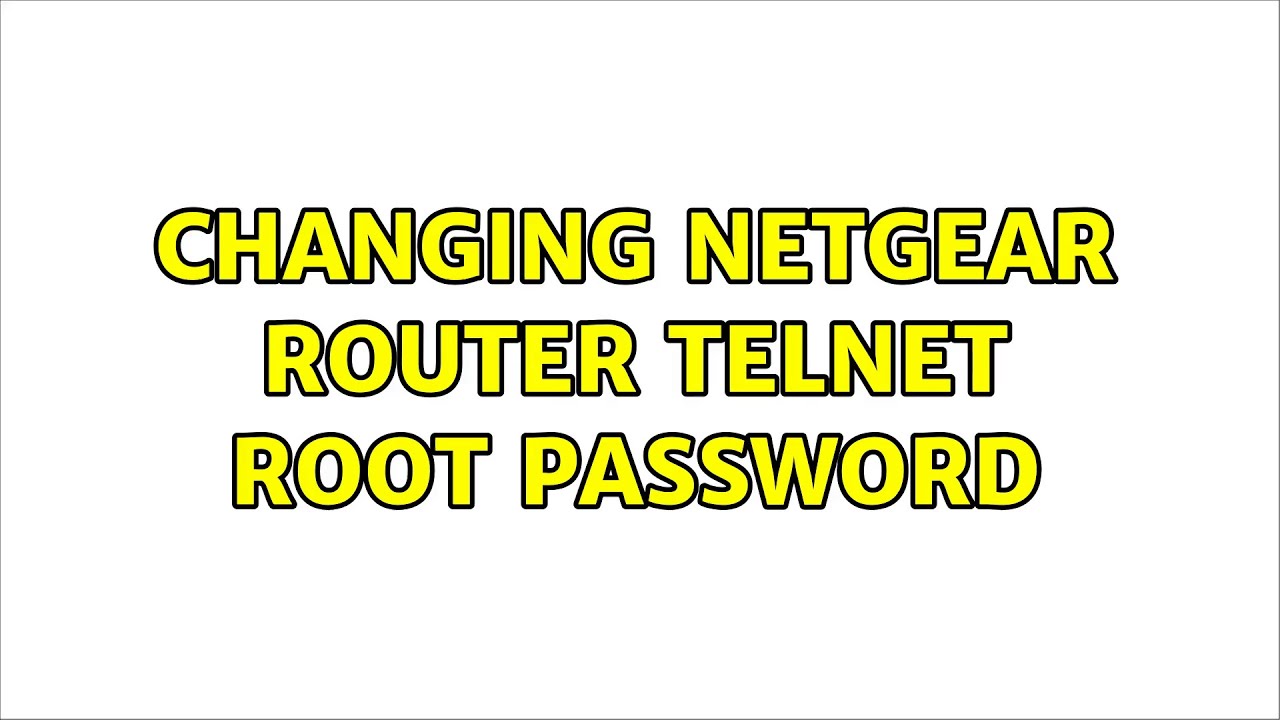Changing netgear router telnet root password - YouTube