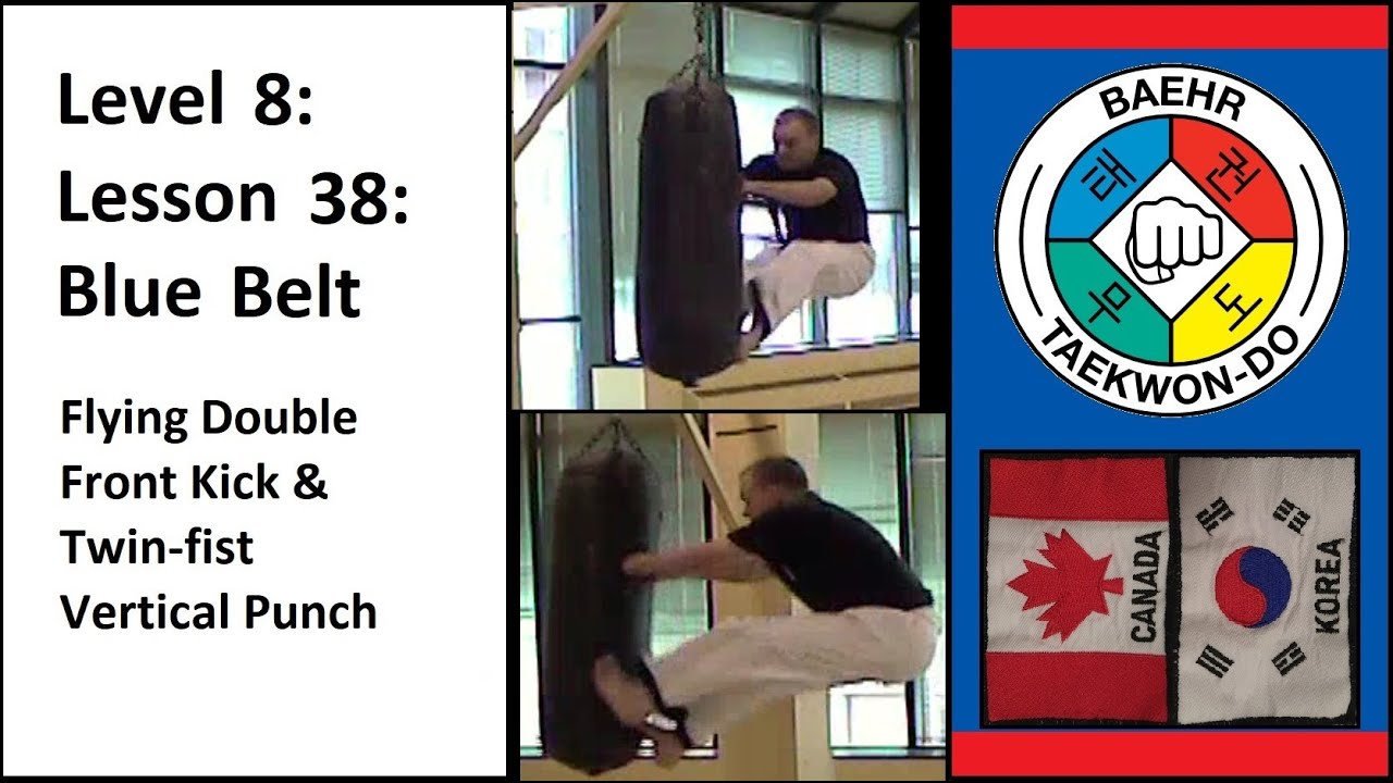 Baehr Taekwondo: Lesson 08-38: Red Stripe: Flying Double Front Kick and ...
