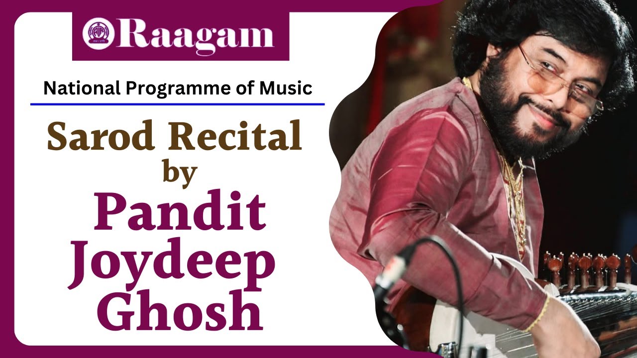 Sarod Recital by Pandit Joydeep Ghosh II National Programme of Music ...