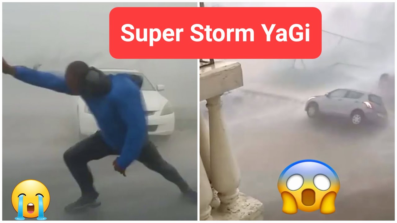 SUPER STORM YAGI 😨😱 || The Power Of nature ! Humans Are Too Small 😣😭 ...