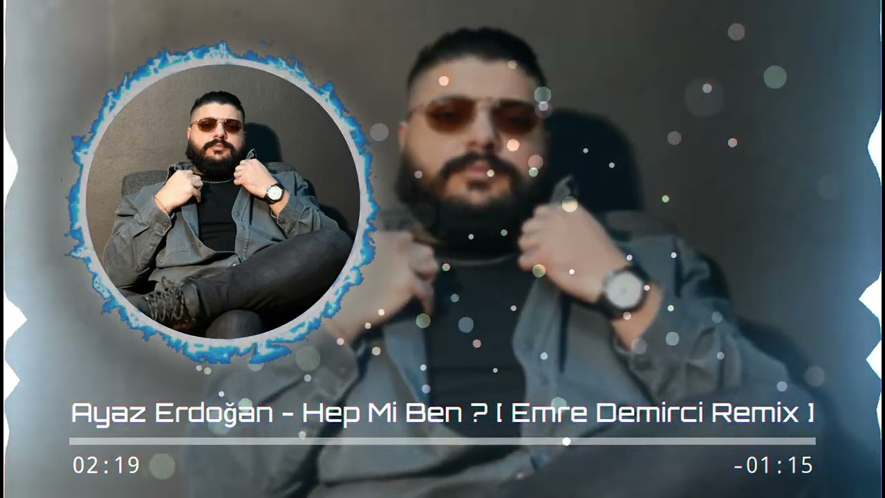 Ayaz Erdoğan - Hep Mi Ben ? [ Emre Demirci Remix ] - YouTube