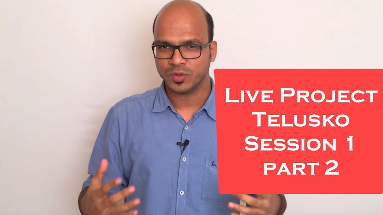 Live Project Telusko Session 1 part 2 - YouTube
