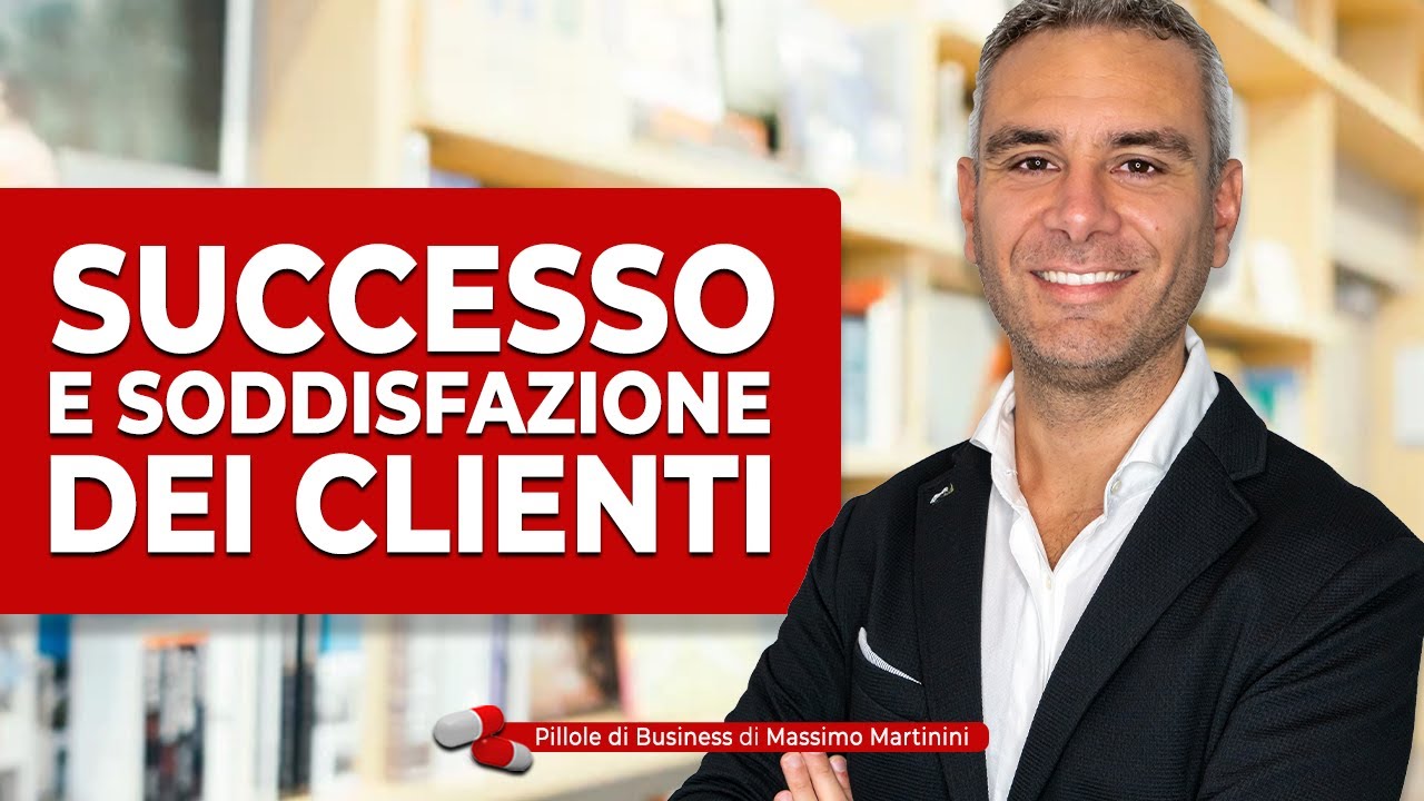 Successo e soddisfazione dei clienti - YouTube