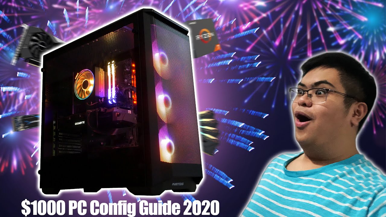 $1000 PC Configuration Guide - Early 2020 - YouTube