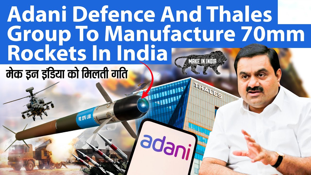 Adani Defence and Thales Group To Manufacture 70mm Rockets In India ...