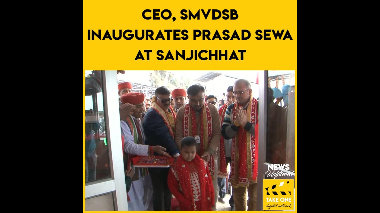 CEO, SMVDSB inaugurates Prasad Sewa at Sanjichhat - YouTube