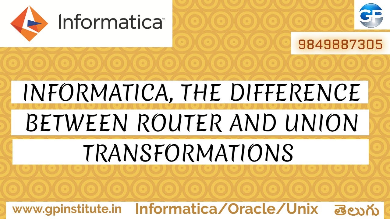 DIFFERENCE BETWEEN ROUTER AND UNION TRANSFORMATIONS IN INFORMATICA IN ...