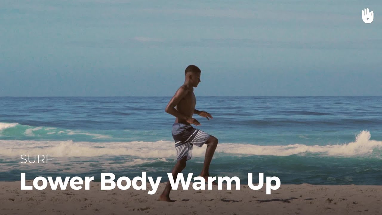 Lower Body Warm Up | Surf - YouTube