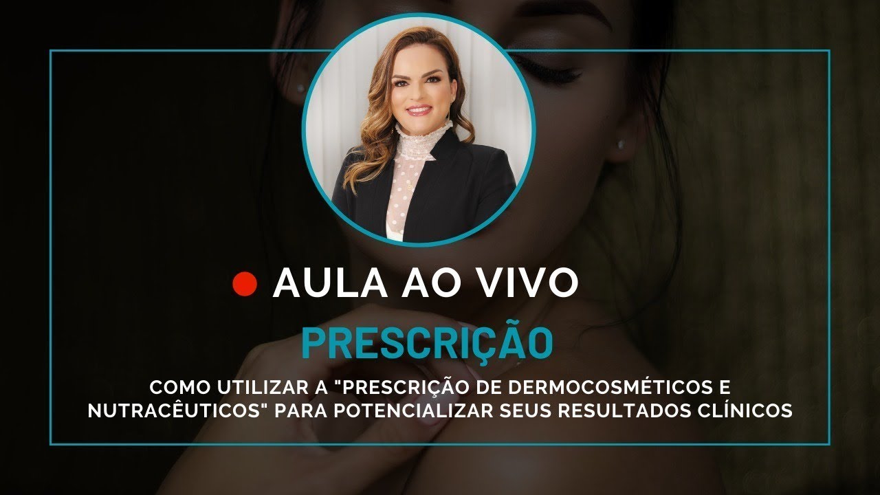 "PRESCRICAO DE DERMOCOSMETICOS E NUTRACEUTICOS" NA ESTÉTICA FACIAL ...