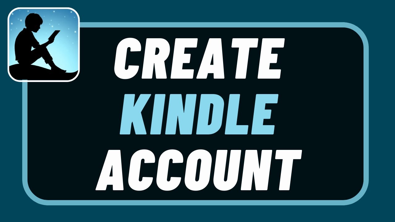 How To Open /Create Amazon Kindle Account - Register Amazon Kindle ...