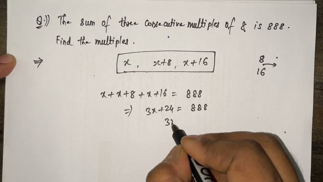 Sum Of Three Consecutive Multiples Of 8 Is 888 Find The Multiples Sum Of Three Consecutive Multiples Of 8 Is 888 Find The Multiples