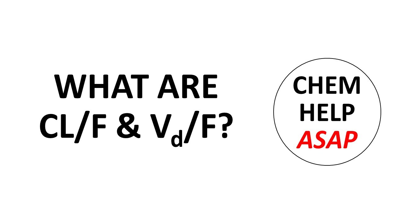 what are CL/F and Vd/F? - YouTube