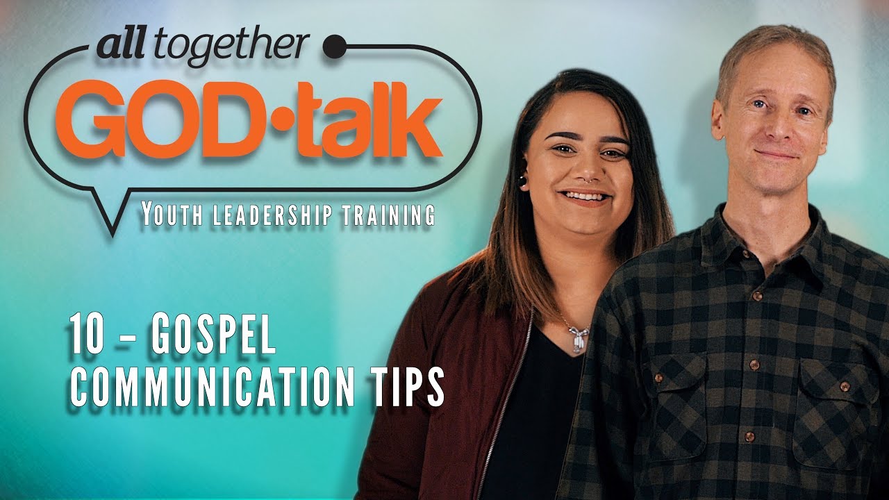 Godtalk Leadership Video 10 - Gospel communication tips - YouTube