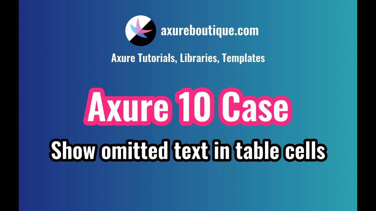 Axure RP 10 Case: Show omitted text in table cells - YouTube