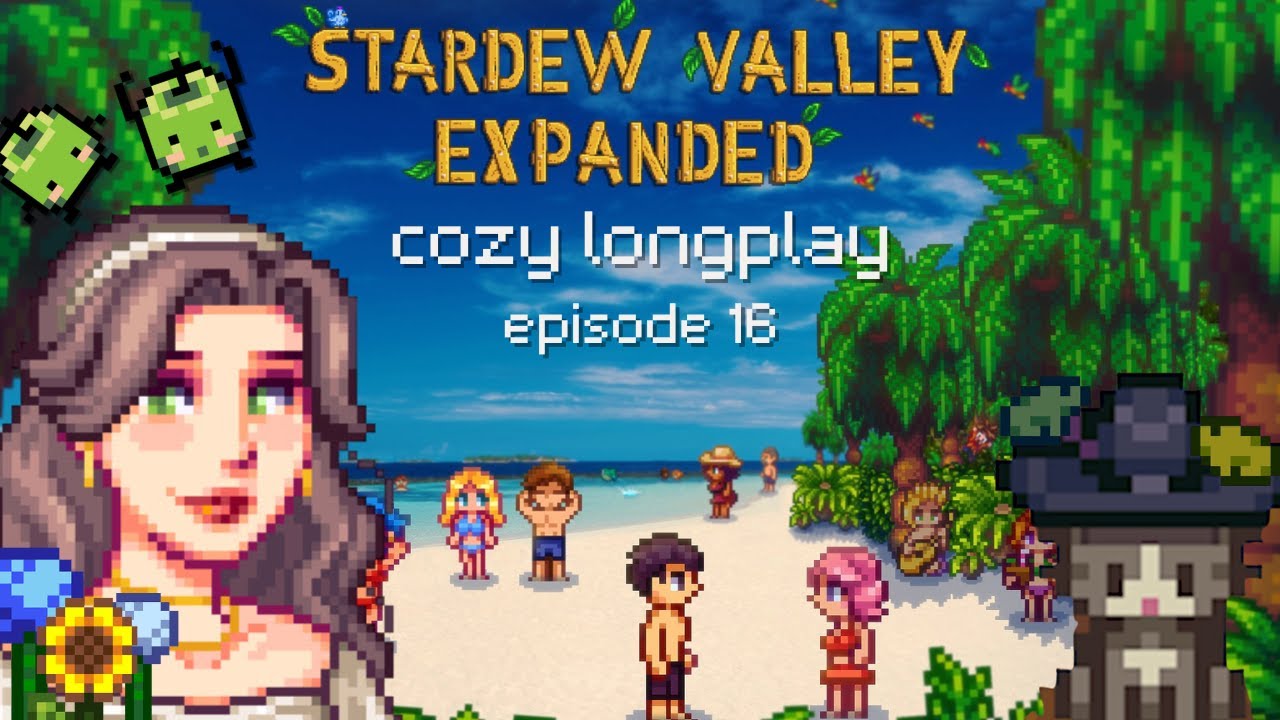 Stardew Valley Expanded Cozy Longplay for Sleep or Study - 2 Hrs | No Commentary ♡ (Episode 16 ...
