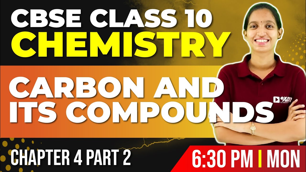 CBSE Class 10 Chemistry | Carbon and Its Compounds Part 2 | Chapter 4 ...
