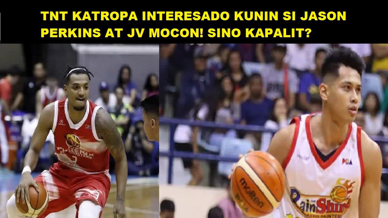 TNT KATROPA GUSTO KUNIN SI JASON PERKINS AT JV MOCON! | PBA TRADE ...